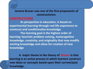 Ed2 constructivist bruner. report | PPTX