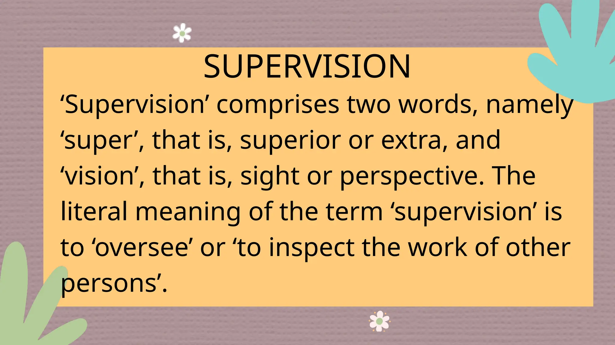 ED 305- Meaning of Supervision- SAGALES, MARILOU L..pptx