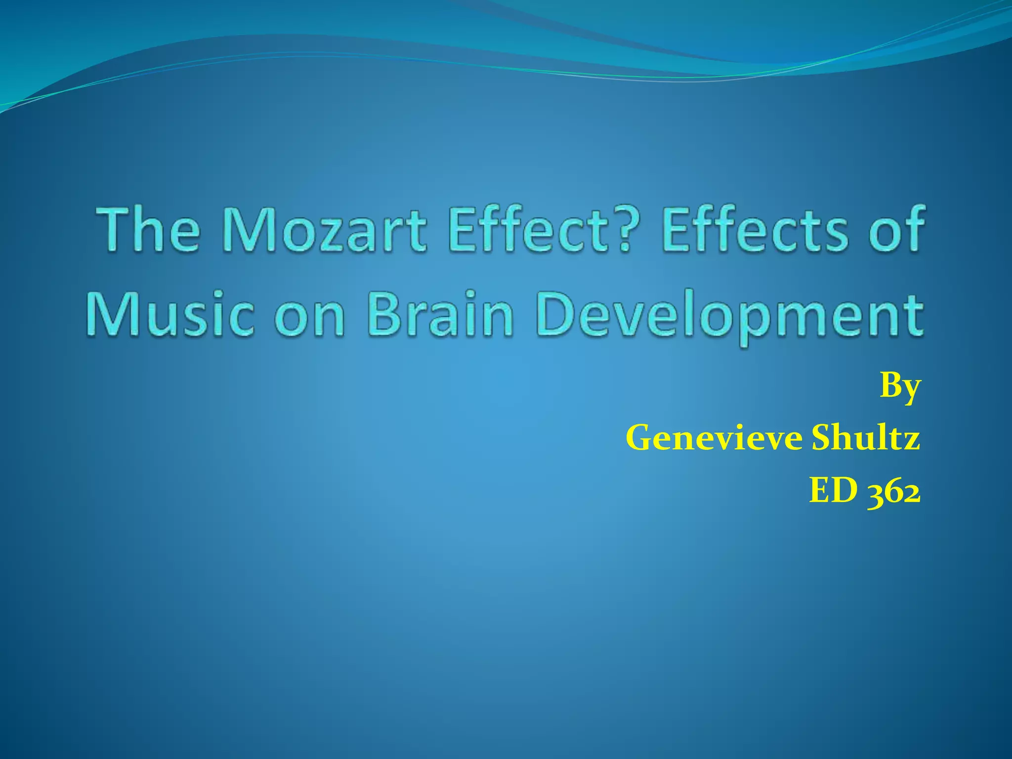 Ed 562 the mozart effect | PPTX
