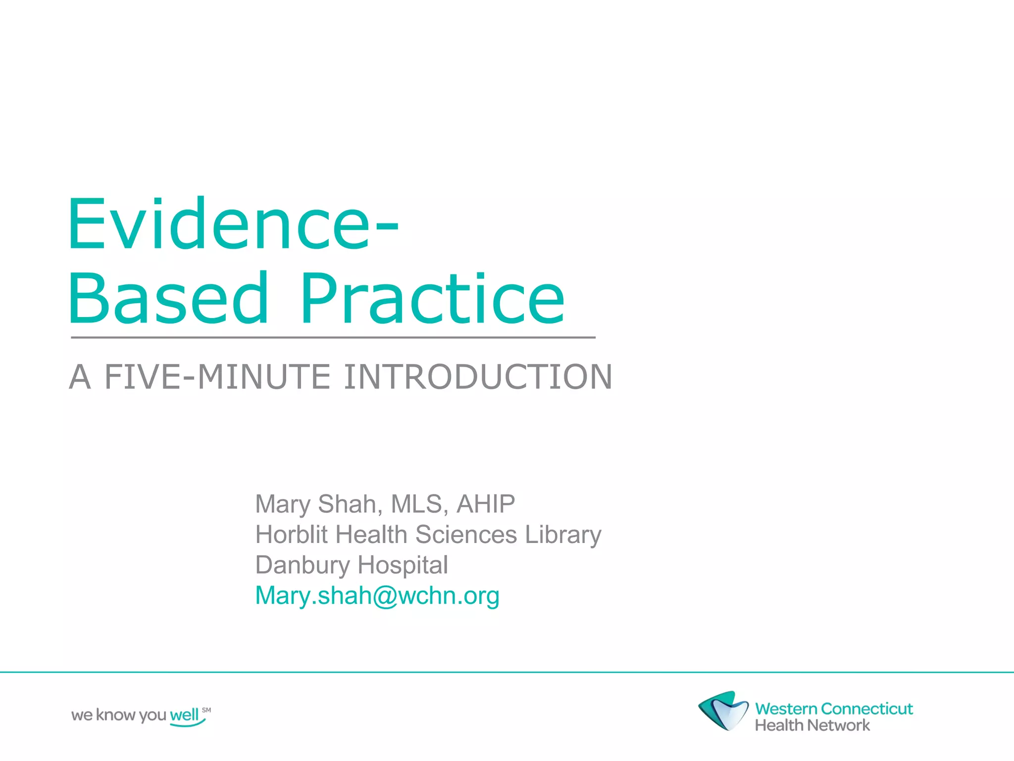 Evidence-Based Practice 5.5 Min Intro Shah 2016 | PPT