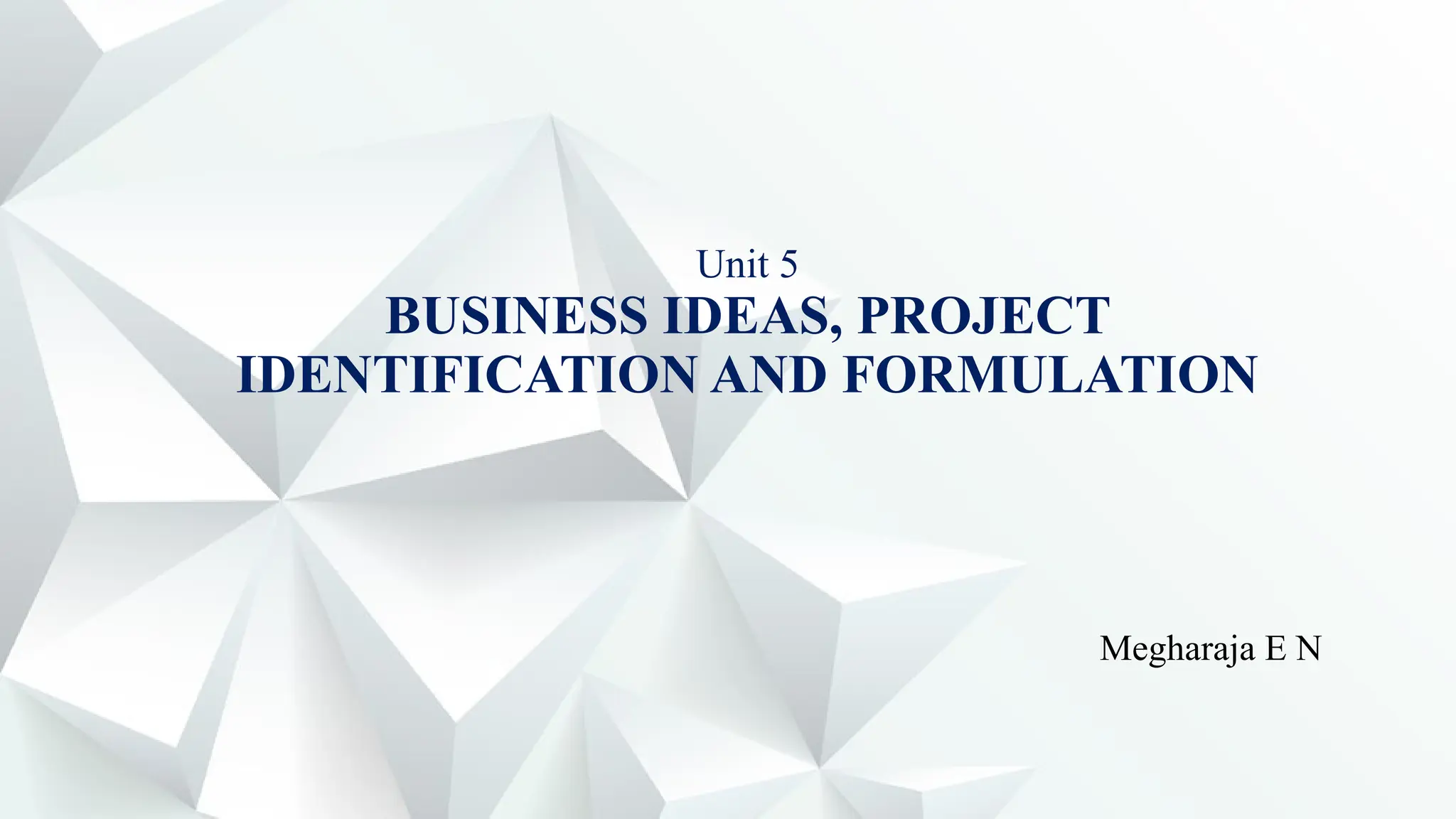 Business Ideas, project identification, project formulation.pptx