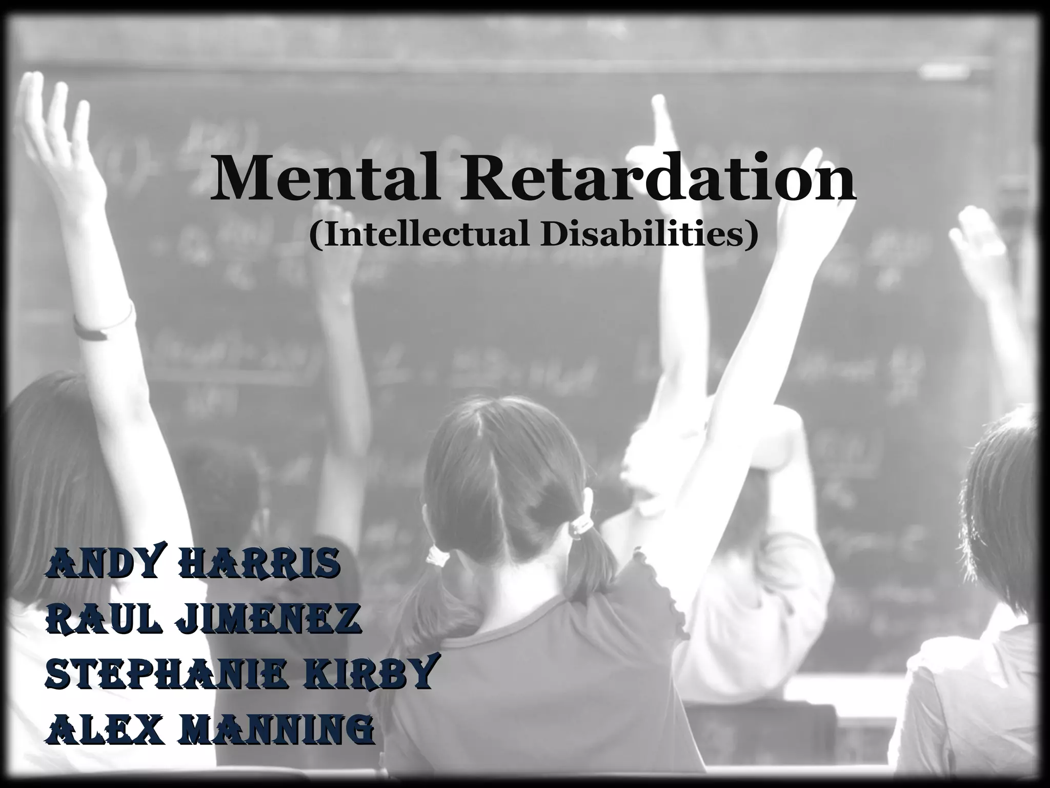 Mental Retardation (Intellectual Disabilities | PPT | Brain and Nervous ...