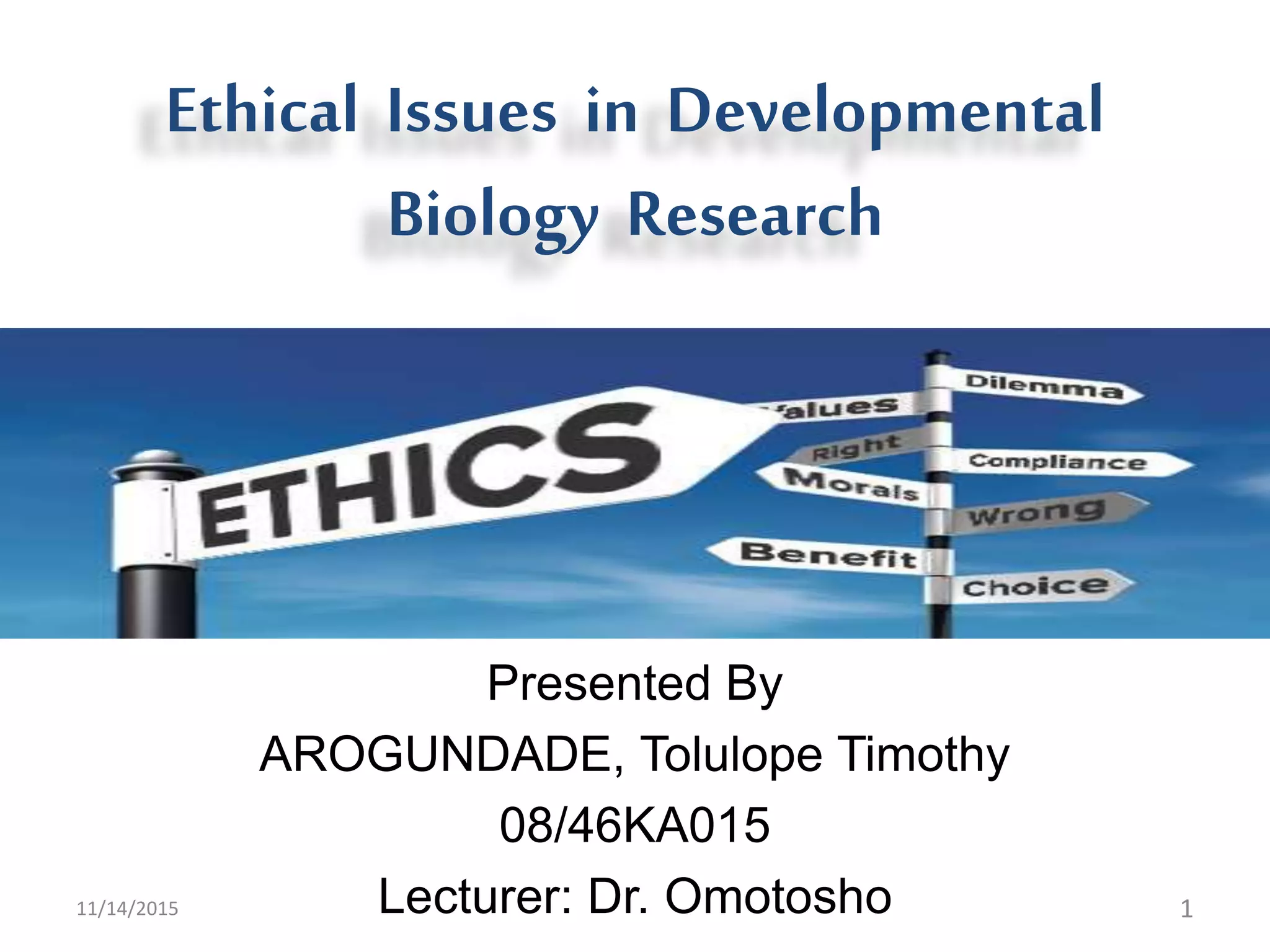 Ethical Issues in Developmental Biology Research | PPTX