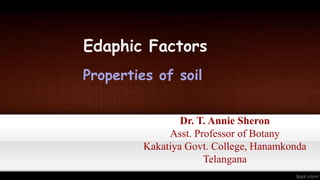 Edaphic factor - soil properties | PPTX