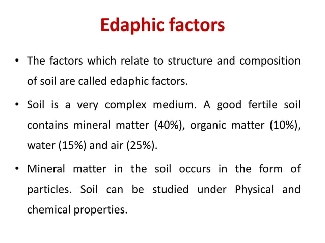 Edaphic factors- soil profile, structure, porosity, soil moisture, soil ...