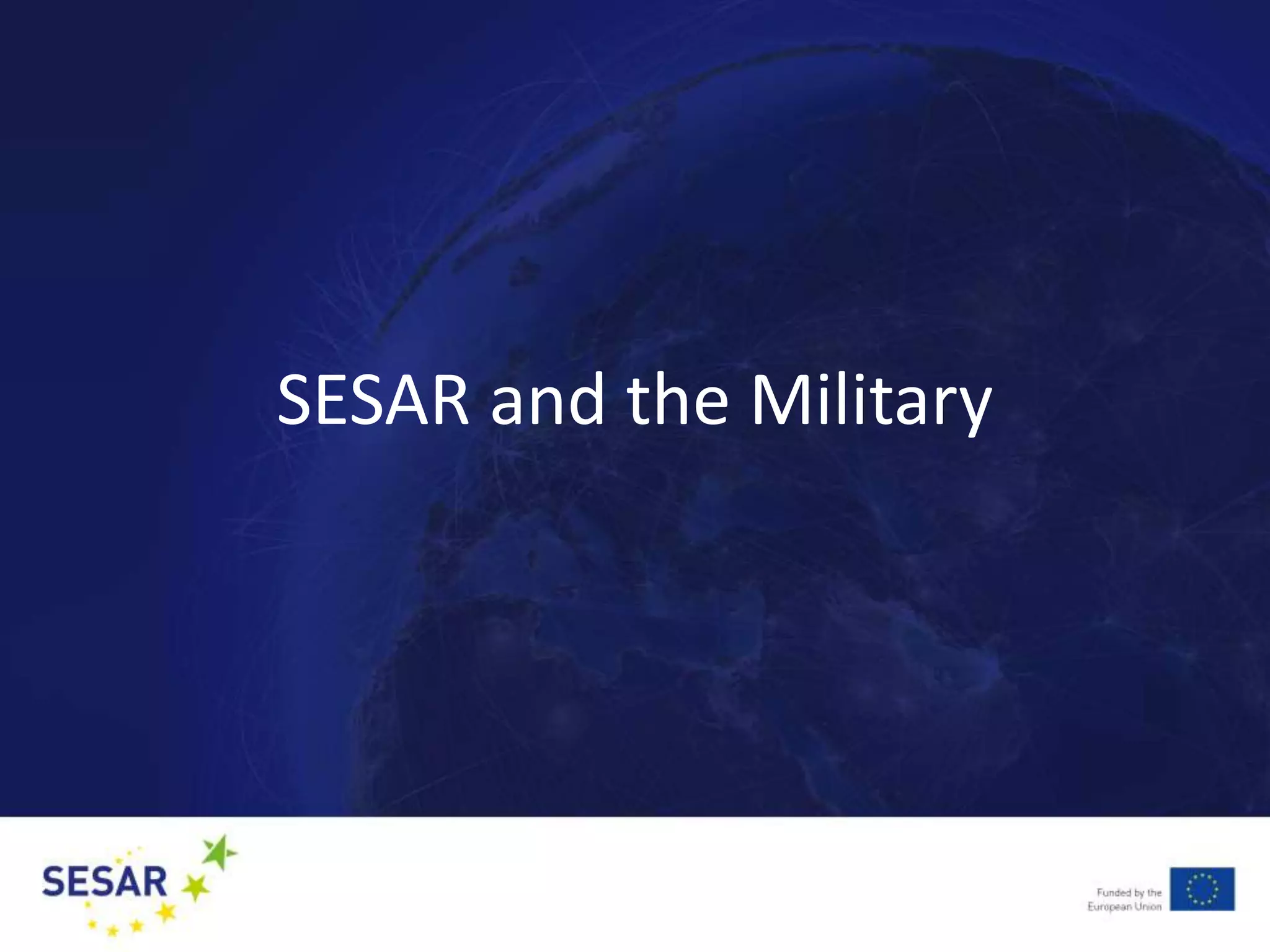 SESAR at World ATM Congress 2016 - SESAR and the Military | PPTX