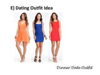 E) dating outfit idea | PPT