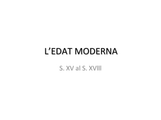 Edat moderna | PPT