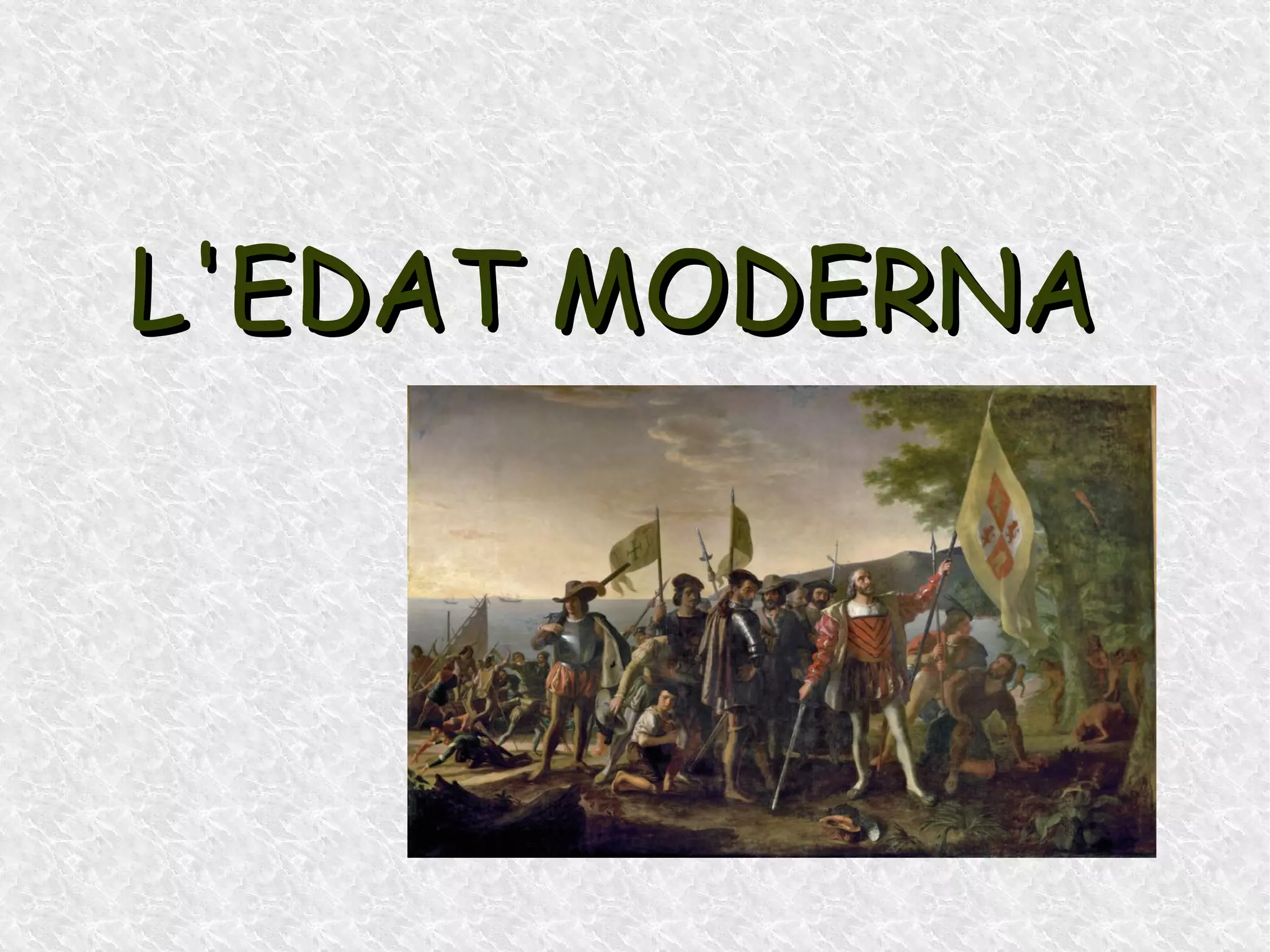 Edat moderna | ODP