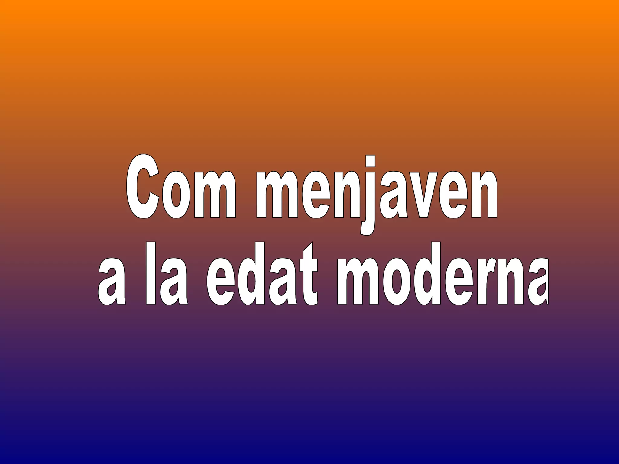 Edat Moderna | PPT