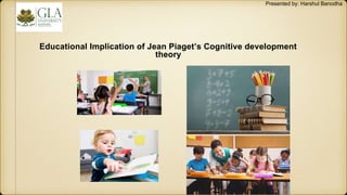 Educational Implication of Jean Piaget Theory | PPTX