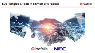 EDB Postgres & Tools in a Smart City Project | PPT
