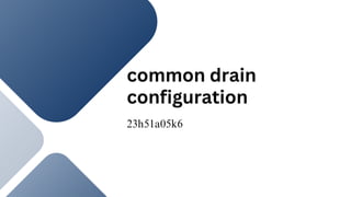 COMMON DRAIN CONFIGURATION ELECTRONIC DEVICES AND CIRCUITS | PPT