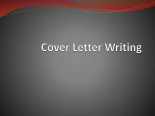 Cover Letter Writing- Workshop | PPTX