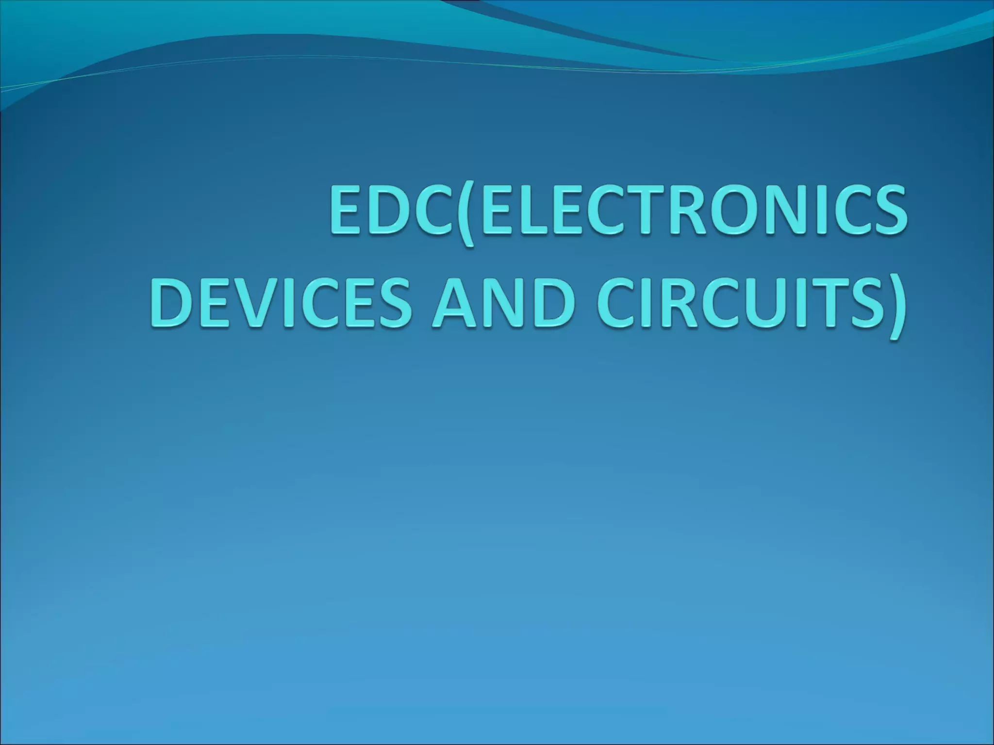 Edc(electronics devices and circuits) | PPT