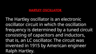 EDC Hartley Oscillator Girija Sree harini.pptx