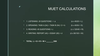 MALAYSIAN UNIVERSITY ENGLISH TEST 2020 MUET WORKSHOP SLIDES.ppt