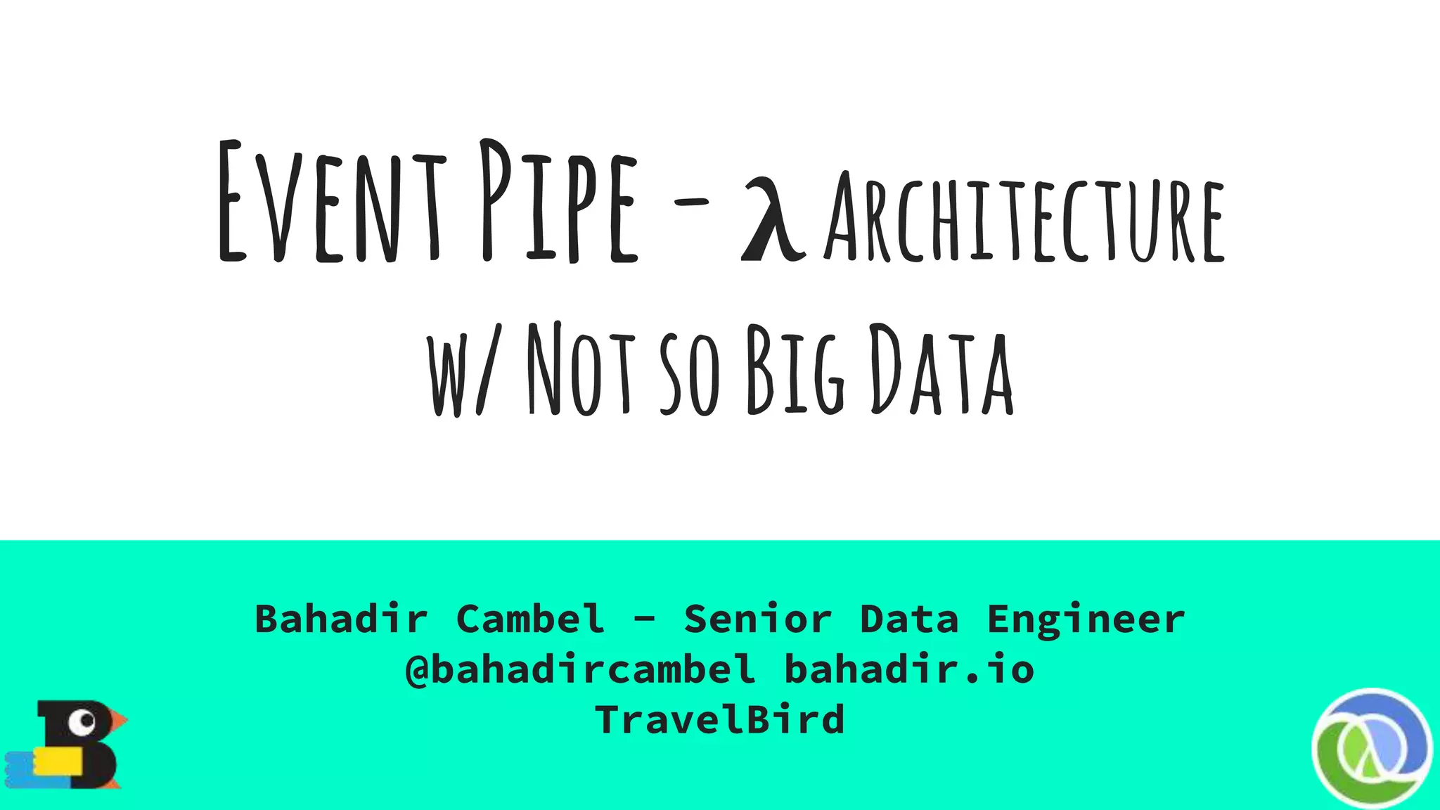 Event Pipe - Lambda Architecture | PPT