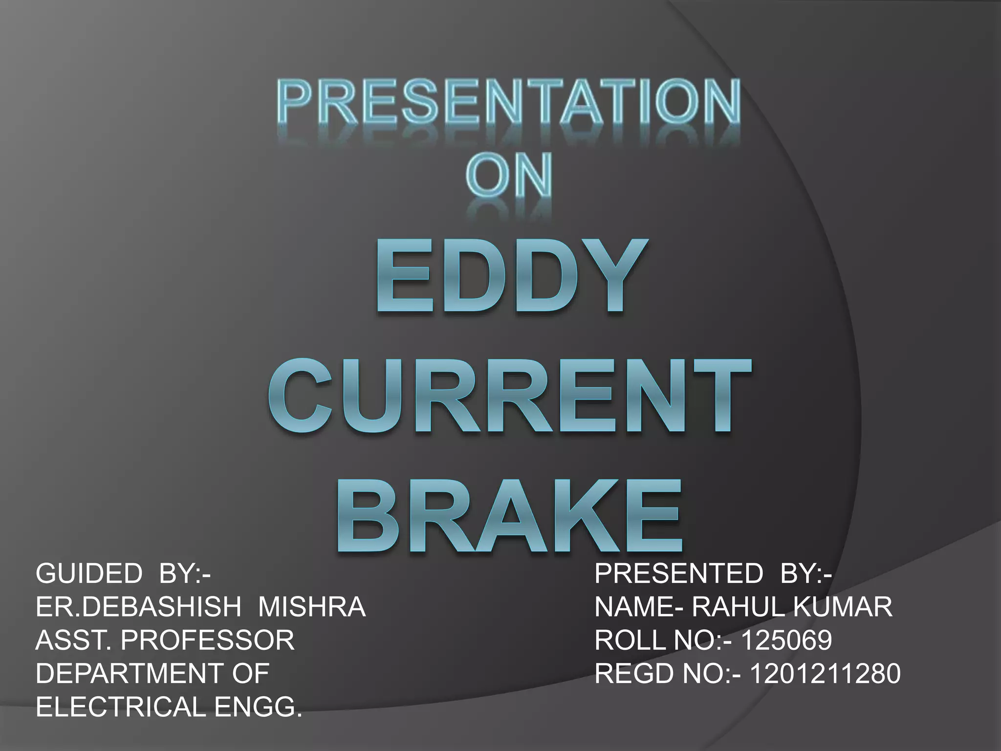 Eddy current brakes | PPTX