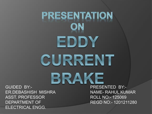 Eddy current brakes | PPTX | Physics | Science
