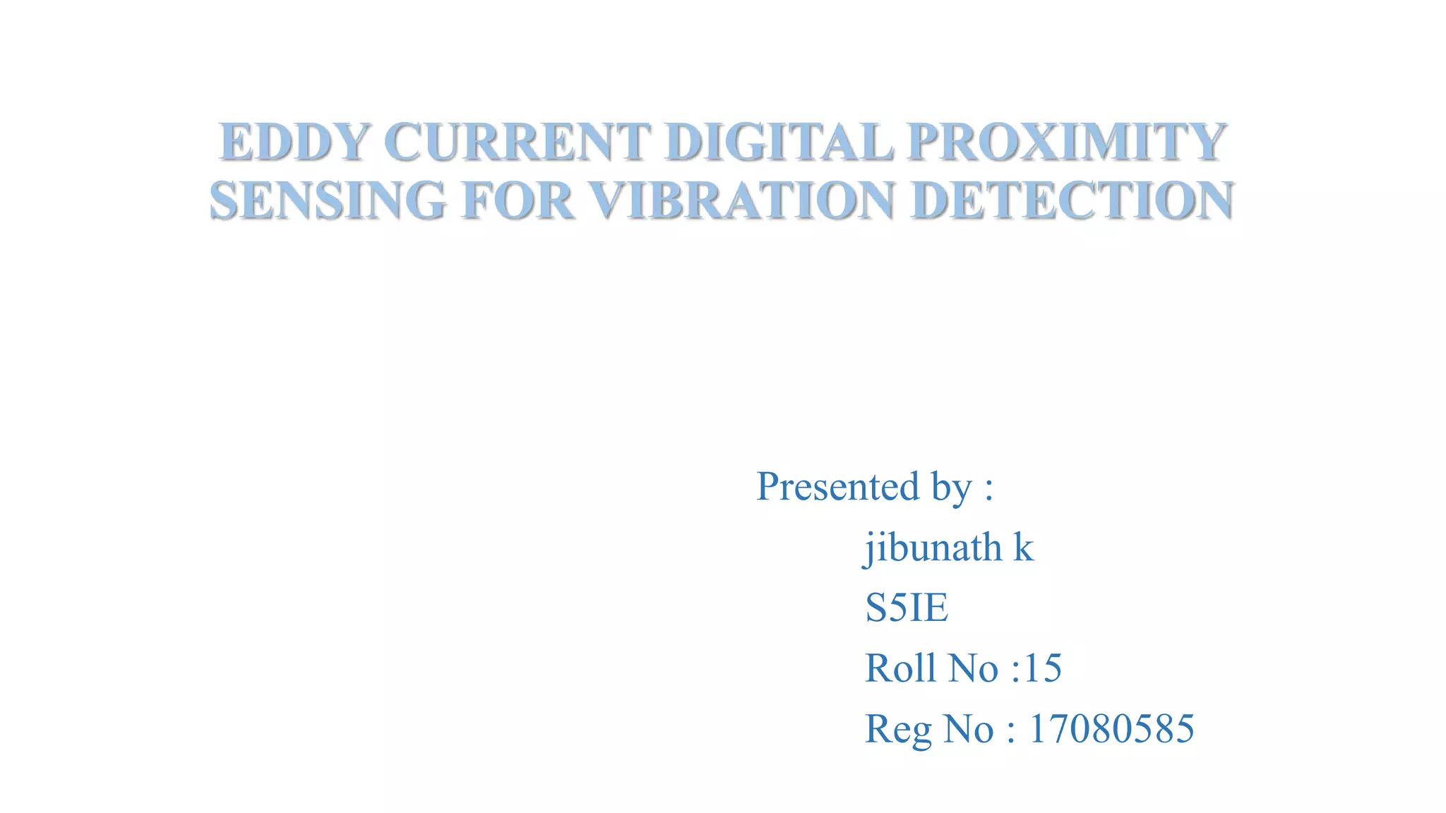Eddy Current Digital Proximity Sensing For Vibration Detection Pptx Internet Of Things