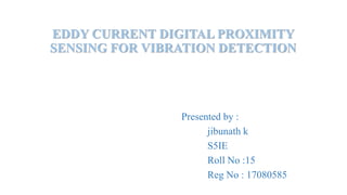 Eddy current digital proximity sensing for vibration detection | PPTX | Internet of Things ...