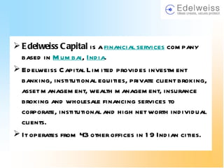 Edelweiss capital final | PPT