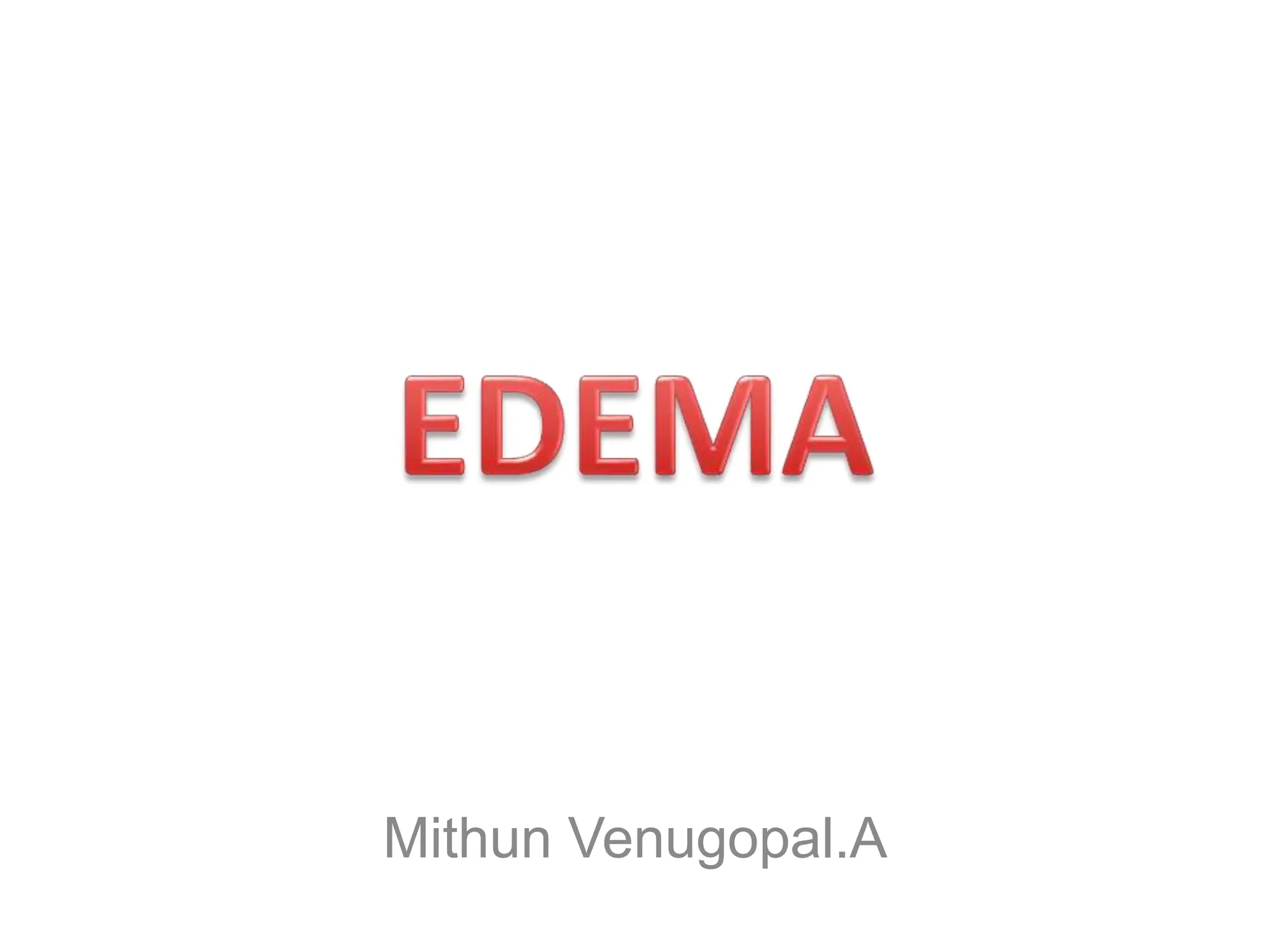 EDEMA, oedema, mechanism of edema, types | PPTX | Chemistry | Science