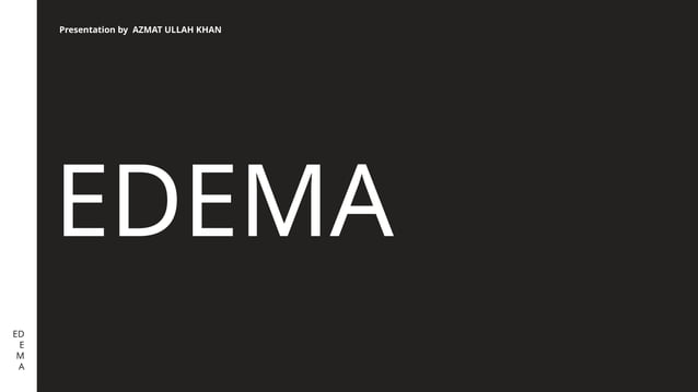 Edema | Definition, Causes, symptoms & diagnosis | PPT