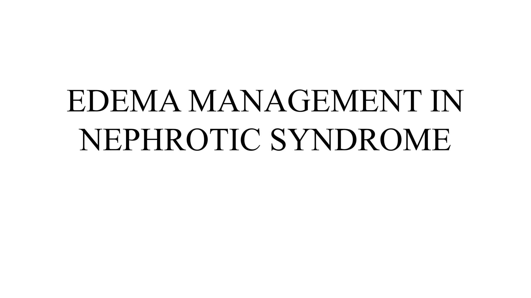 Management of Edema in chronic kidney disease | PPTX