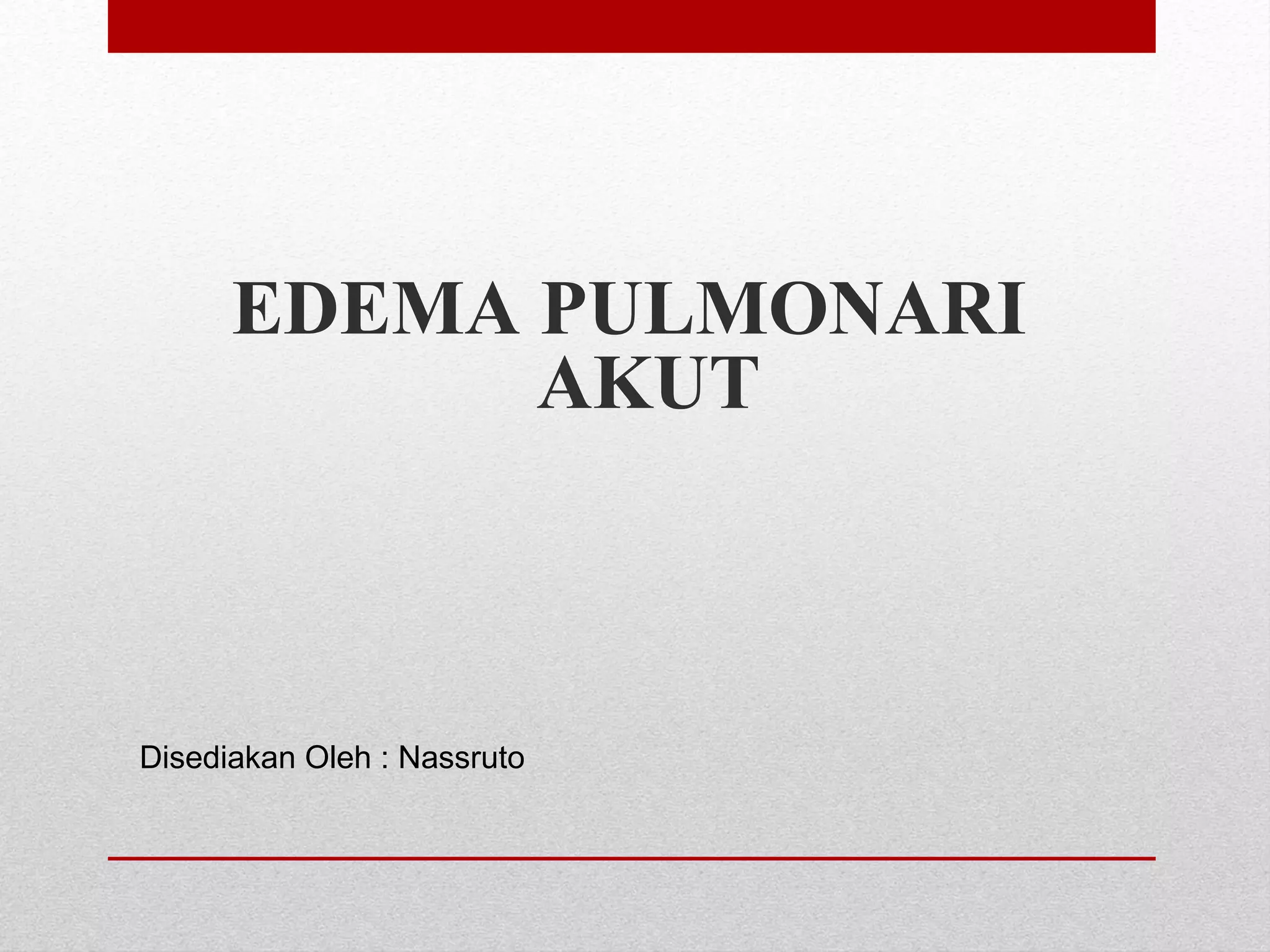 EDEMA PULMONARI AKUT 2 | PPT