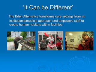Eden Alternative Ireland (Presentation from Dublin Community Hospital ...