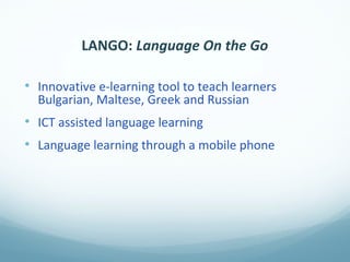 LANGO - mobile language learning project (EDEN Conference, Oslo, June 2013) | PPT