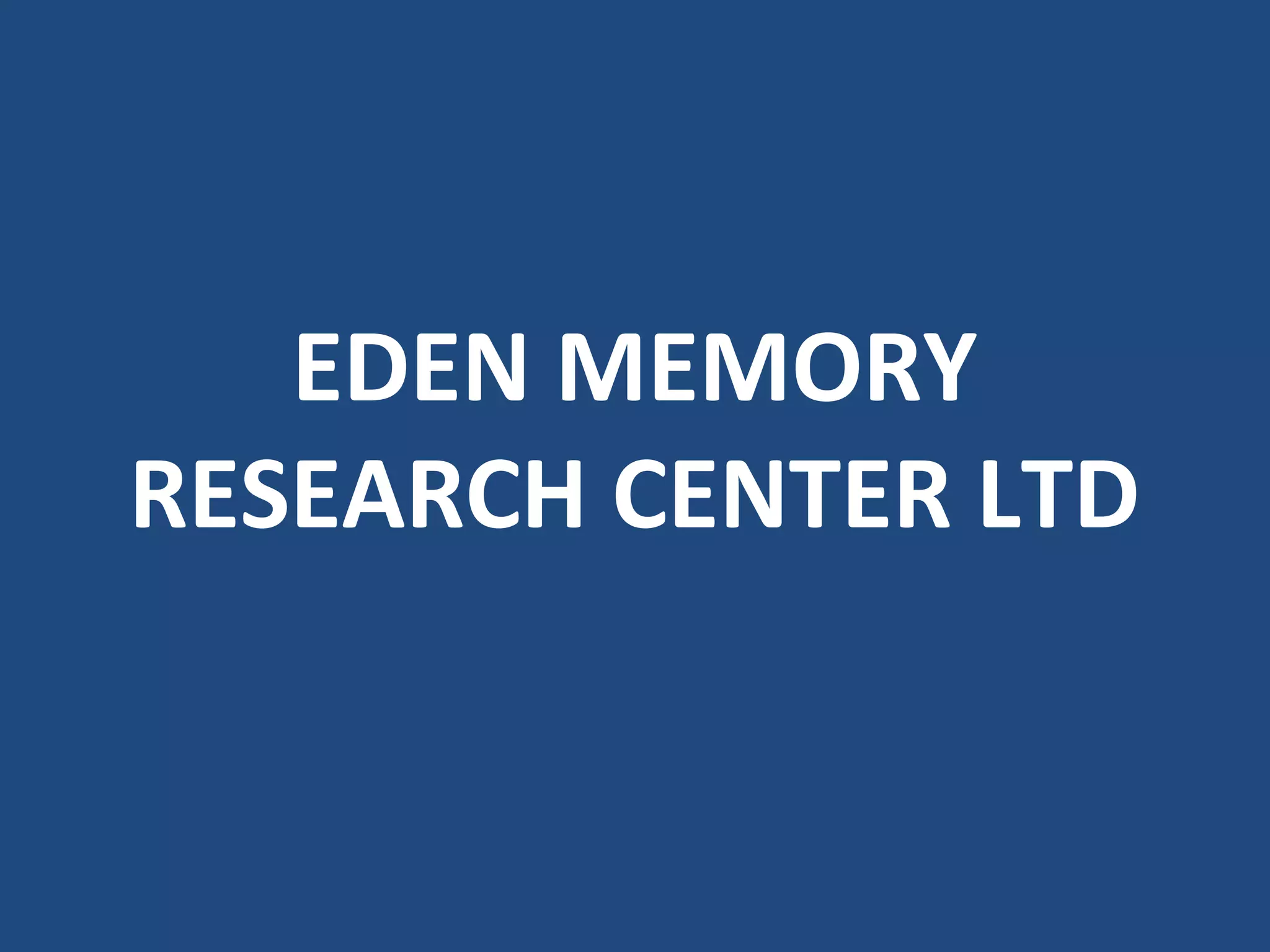 Eden memory research center presentation | PPT