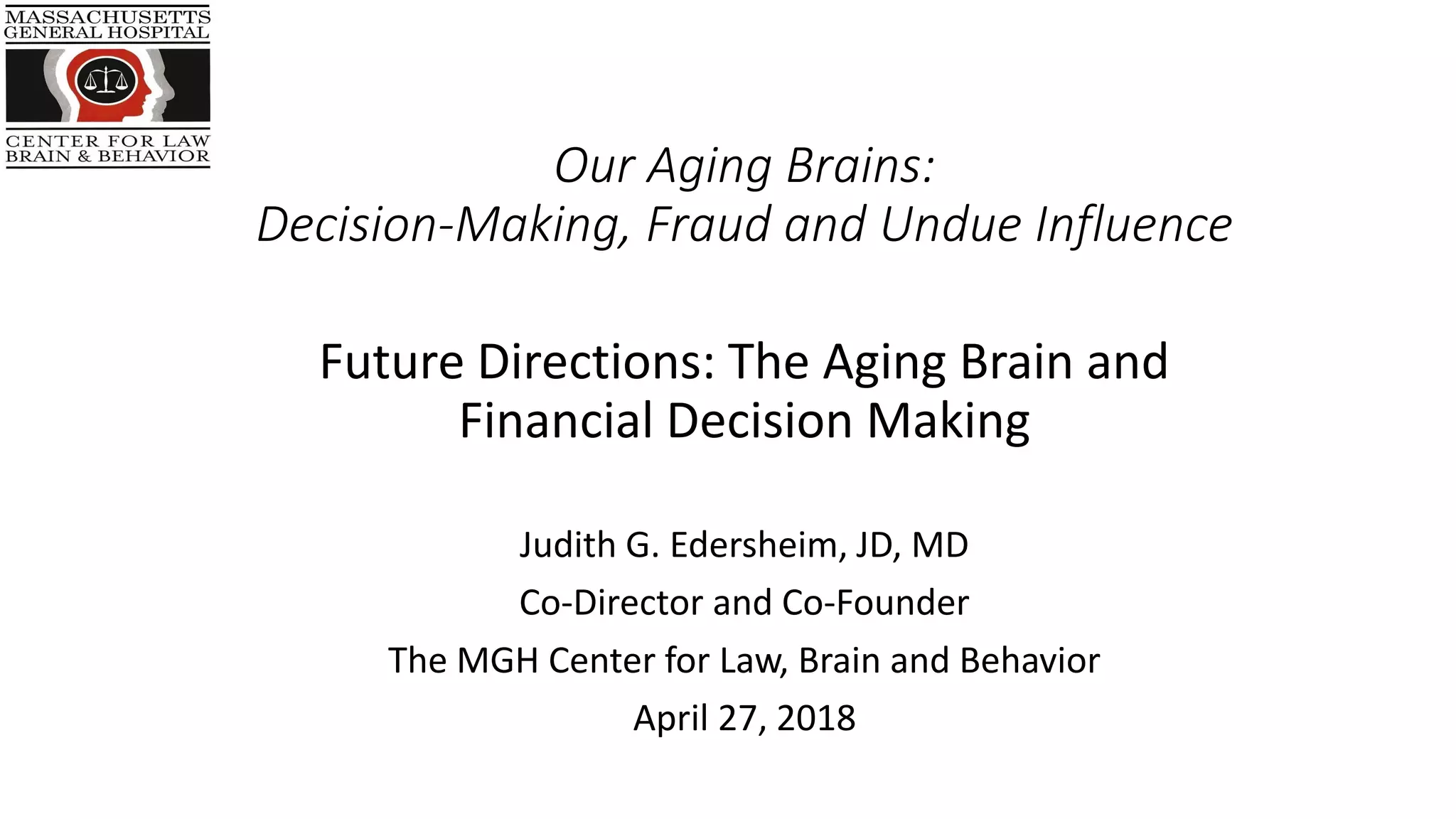 Judith G. Edersheim, Future Directions: The Aging Brain and Financial ...