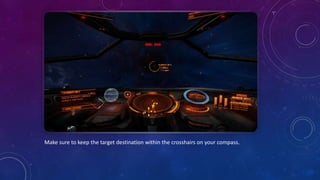 Elite Dangerous Basic Flight Tutorial | PPTX