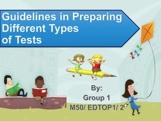 Guidelines in Preparing Different Types of Tests | PPTX