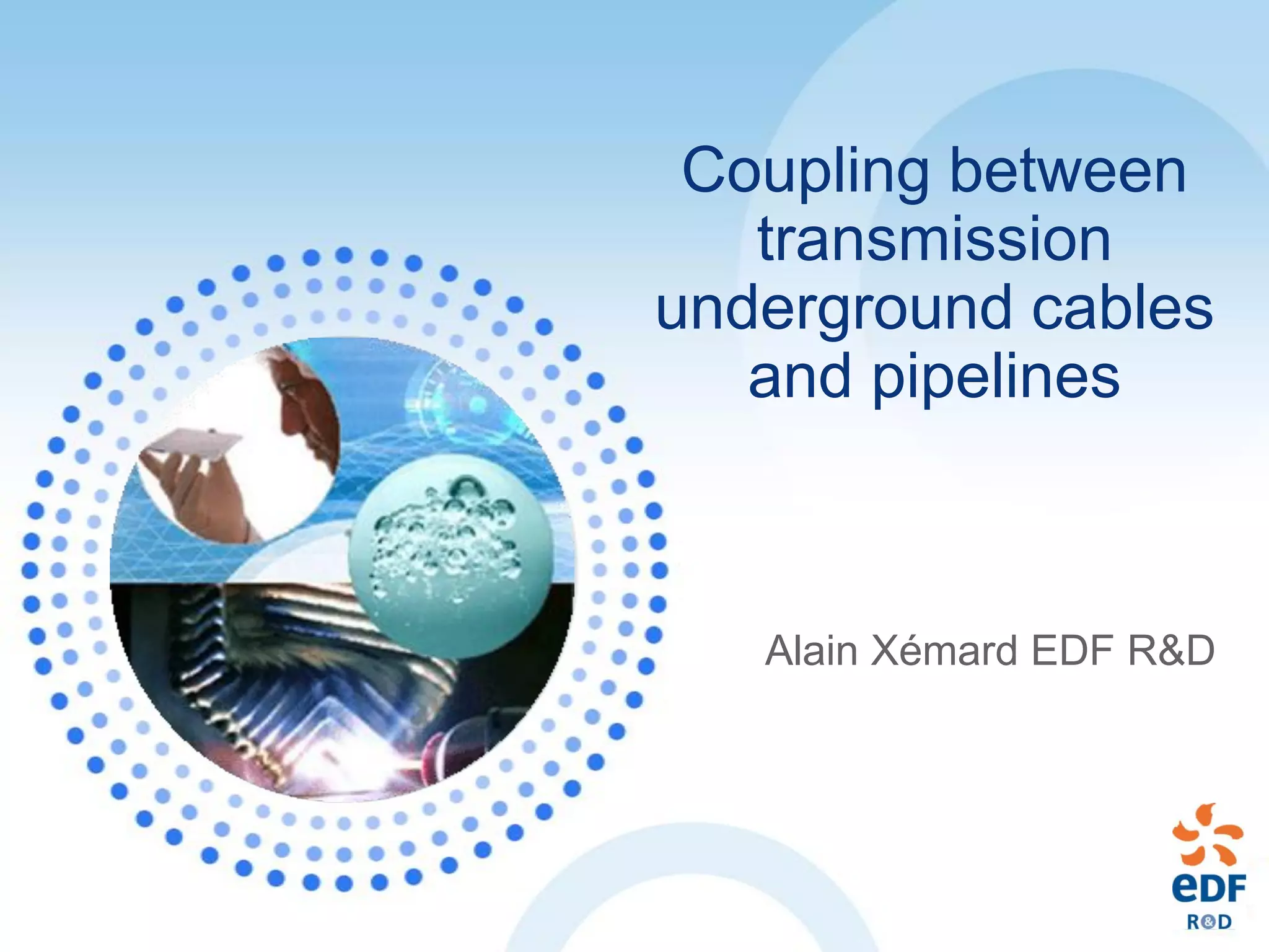 Edf R&D Xemard Coupling Between Transmission Underground Cables And ...