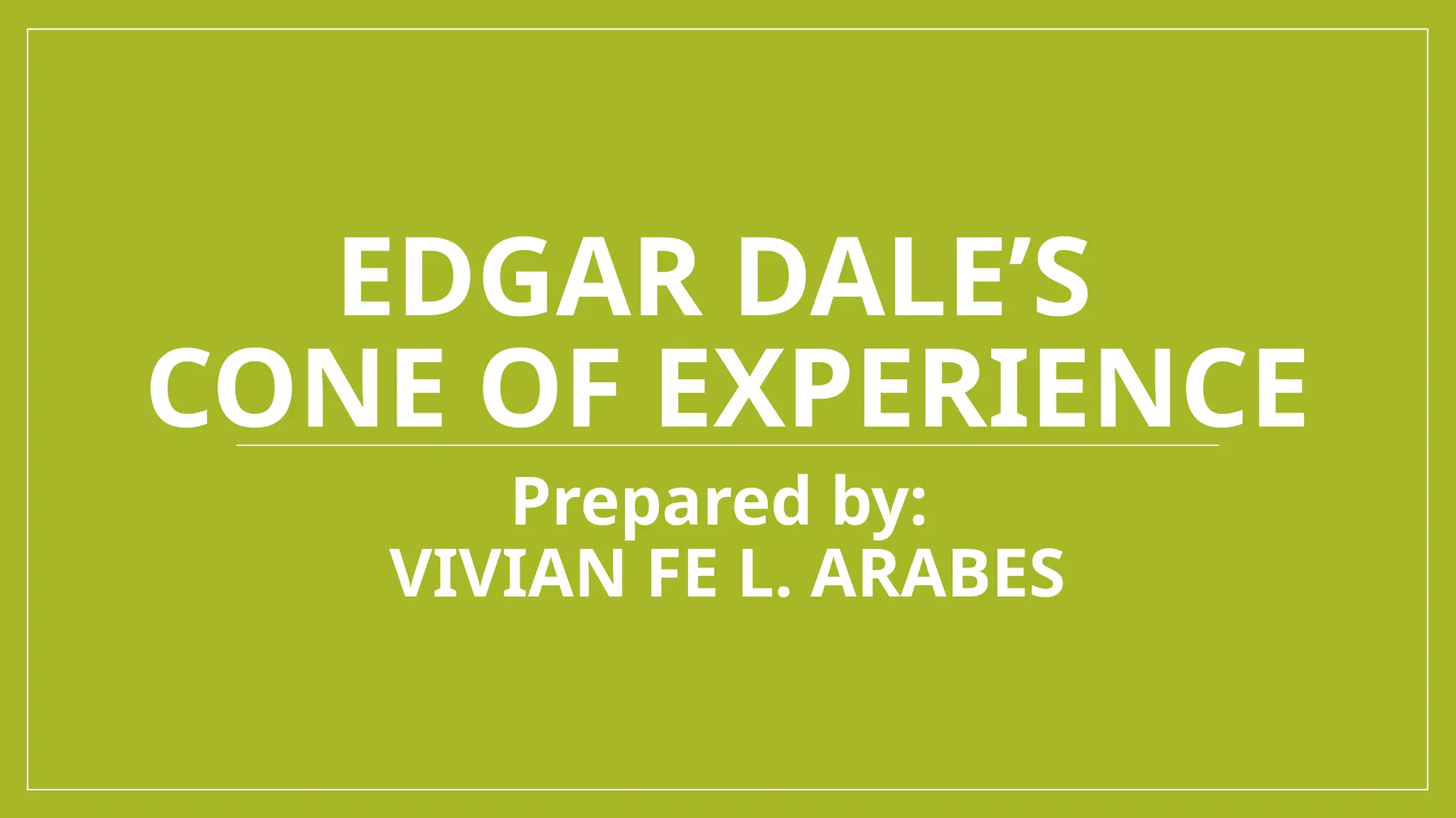Edgar-Dale-s-Cone-of-Experience-PPT-EDITED 3 TOPICS.pptx