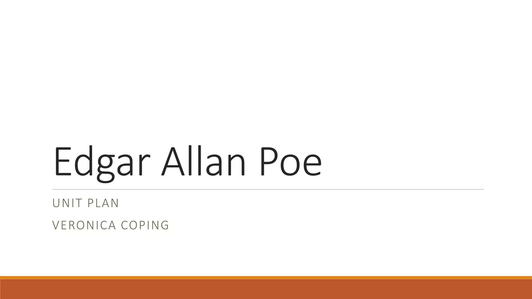 Edgar allan poe unit plan | PPTX