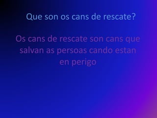 Edgar cans de rescate | PPTX