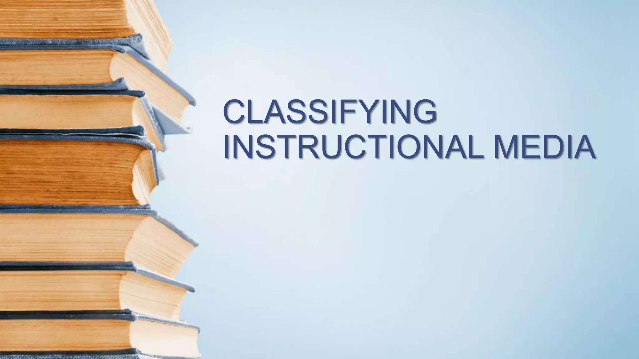 Classifying Instructional Media | PPTX