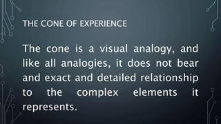 Cone of experience by edgar's dale ghgbh2023 | PPTX