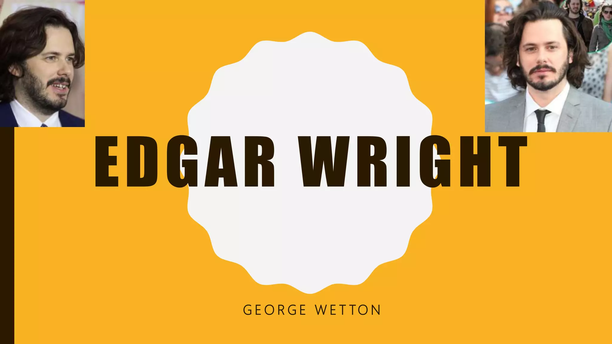 Edgar wright powerpoint | PPTX