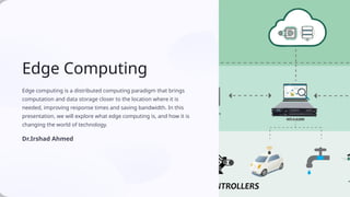 Basic Concept of Edge-Computing and its applications | PPT