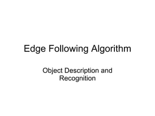 Edge Following Algorithm Chiara Galdi | PPT