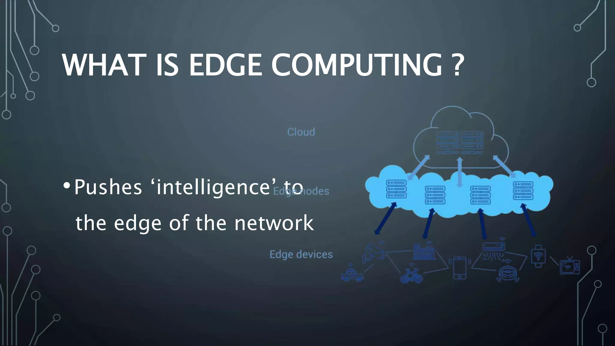 Edge Computing | PPTX | Cloud Computing | Internet