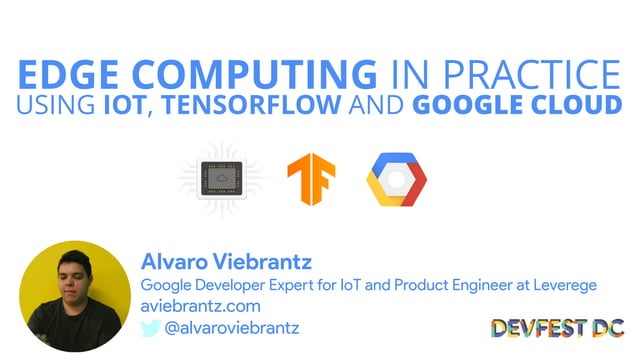Edge computing in practice using IoT, Tensorflow and Google Cloud | PDF | Cloud Computing | Internet