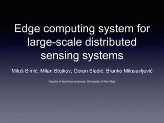 Edge computing system for large scale distributed sensing systems | PPTX | Cloud Computing ...