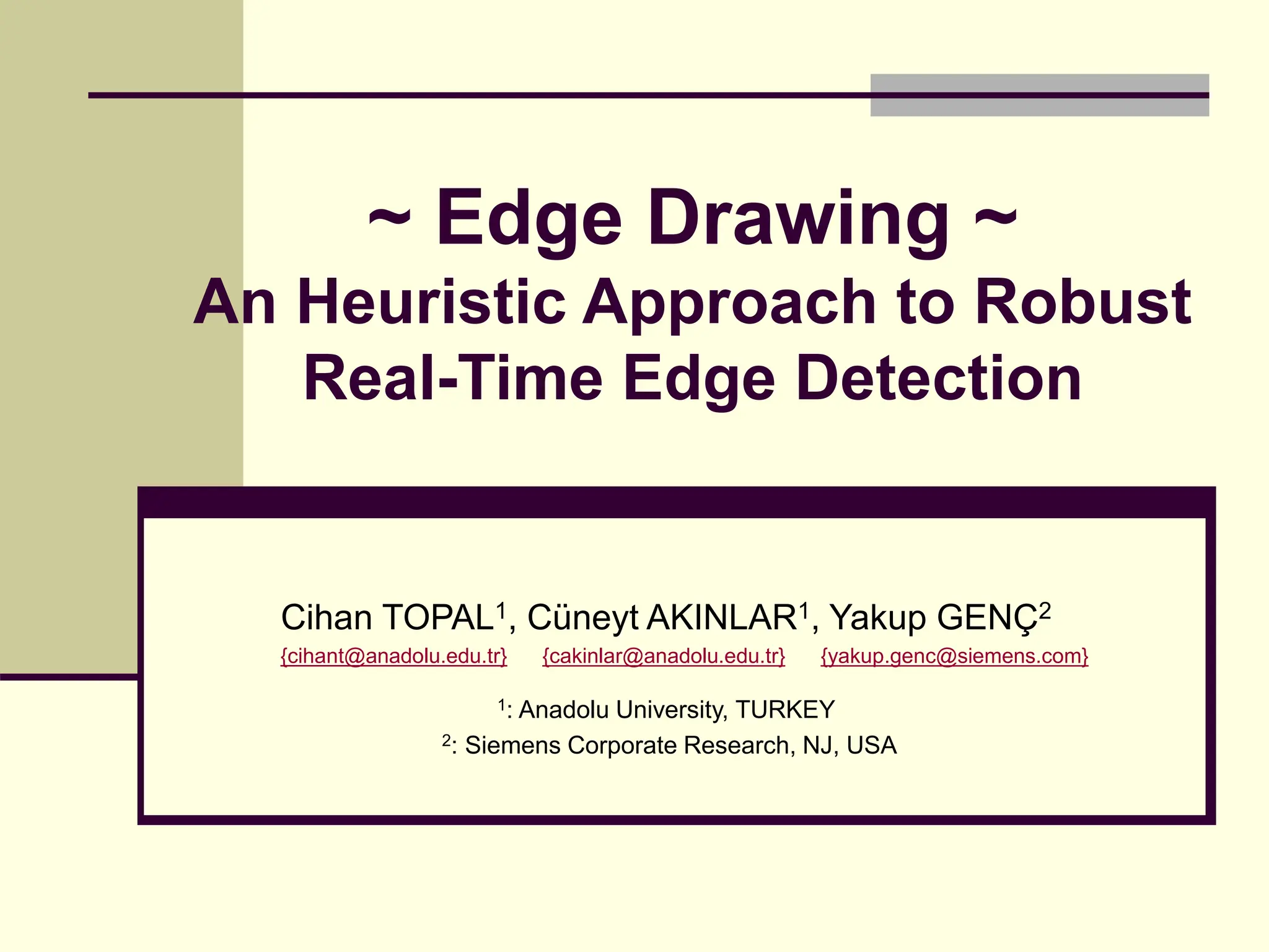 Edge Drawing - An Heuristic Approach to Robust Real-Time Edge Detection | PPT